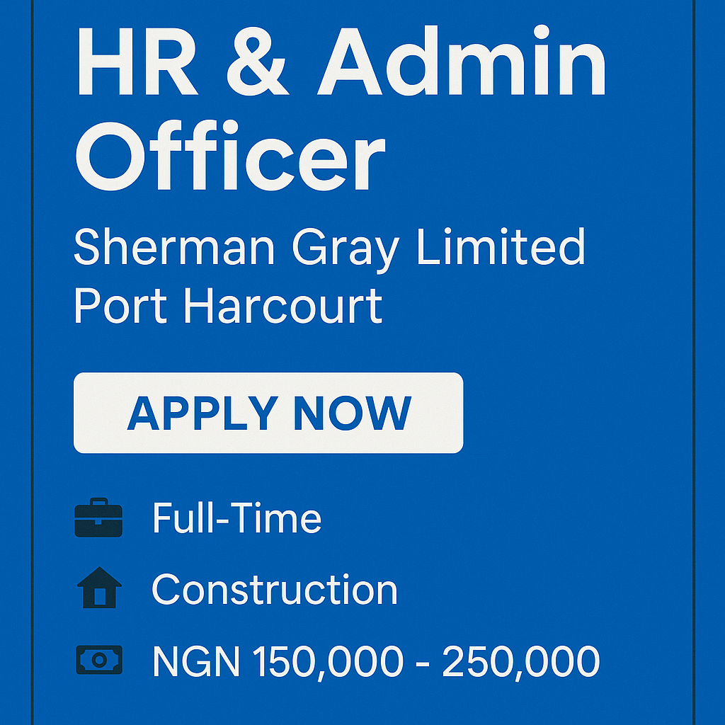 HR & Admin Officer at Sherman Gray Limited – Port Harcourt - NGN ...