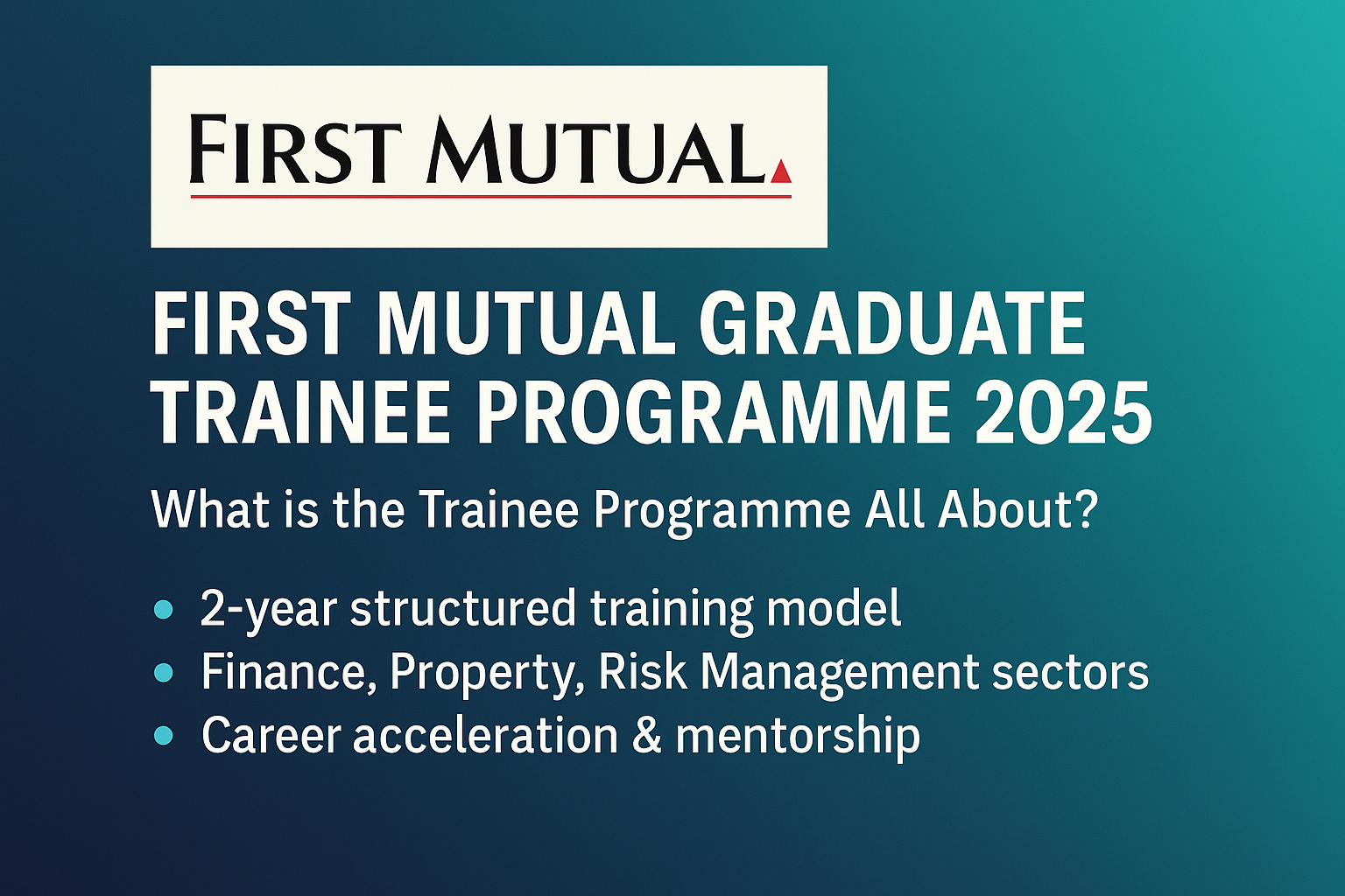 First Mutual Graduate Trainee Programme 2025 – Launch Your Career in ...